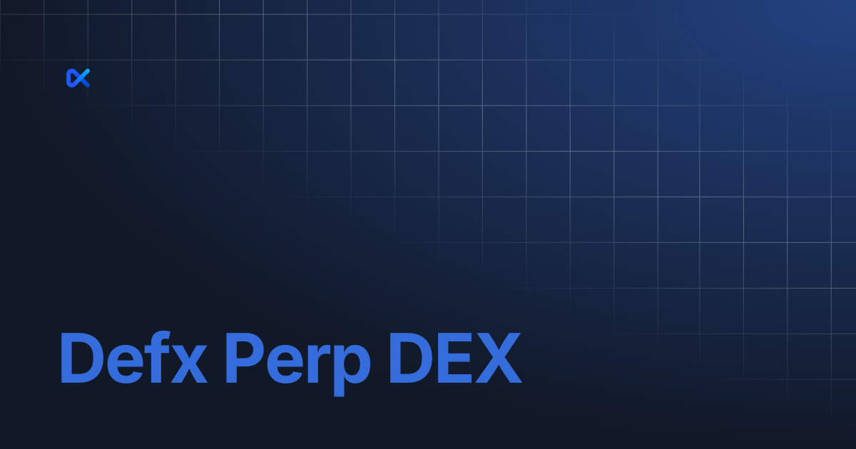 Defx Perp DEX | Defx Documentation